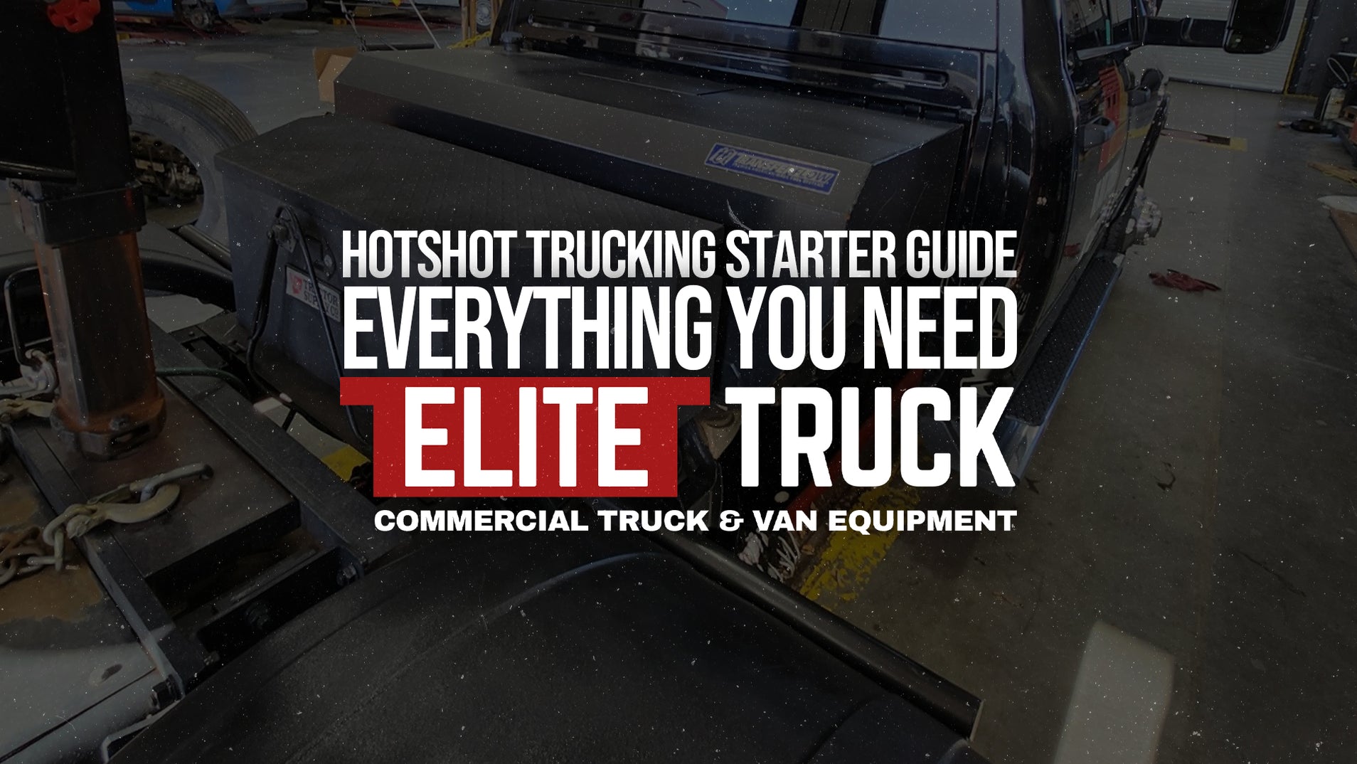 Hotshot Trucking Secrets: Tips and Tricks for Success — Elite Truck